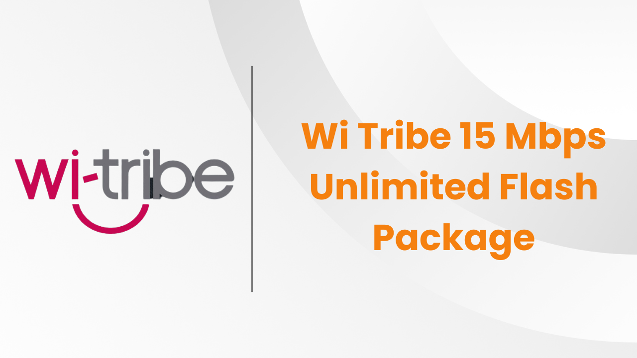 Wi Tribe 15 Mbps Unlimited Flash Package Price & Code In 2025