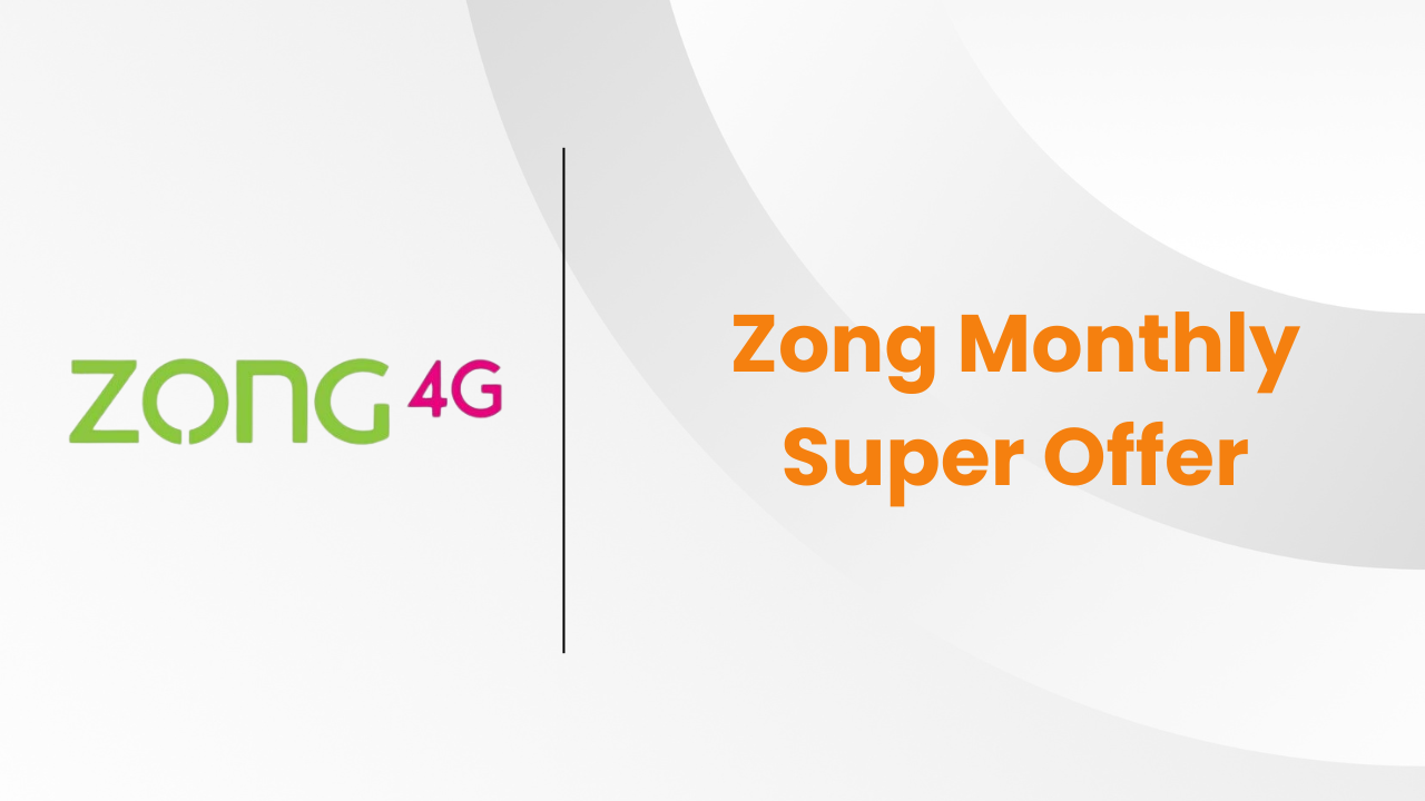 Zong Monthly Super Offer Price & Code In 2025
