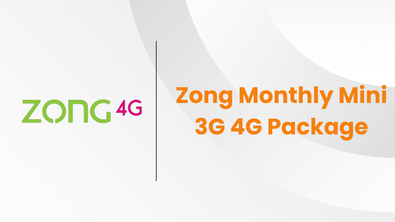 Zong Monthly Mini 3G 4G Package Price & Code In 2025