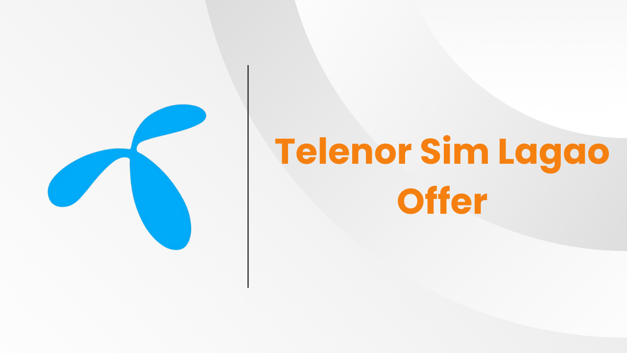 Telenor Sim Lagao Offer Price & Code In 2024