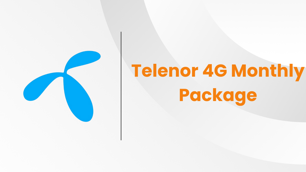 Telenor 4G Monthly Package Price & Code In 2025
